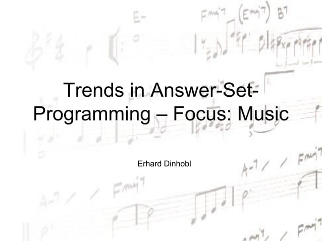 Trends in Answer Set-Programming - Focus Musik - Presentation | PPT