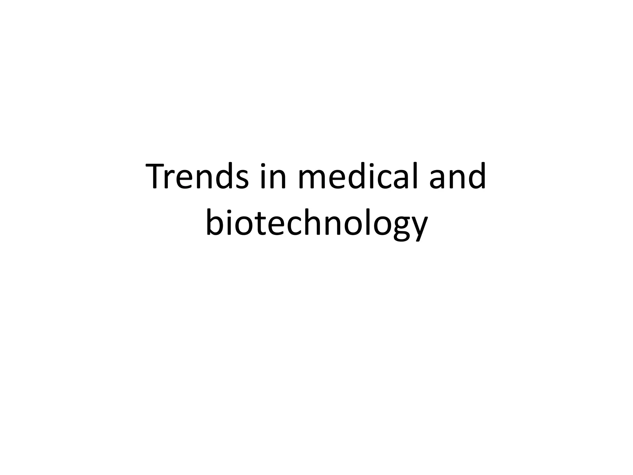 Trends in biotechnology | PPTX
