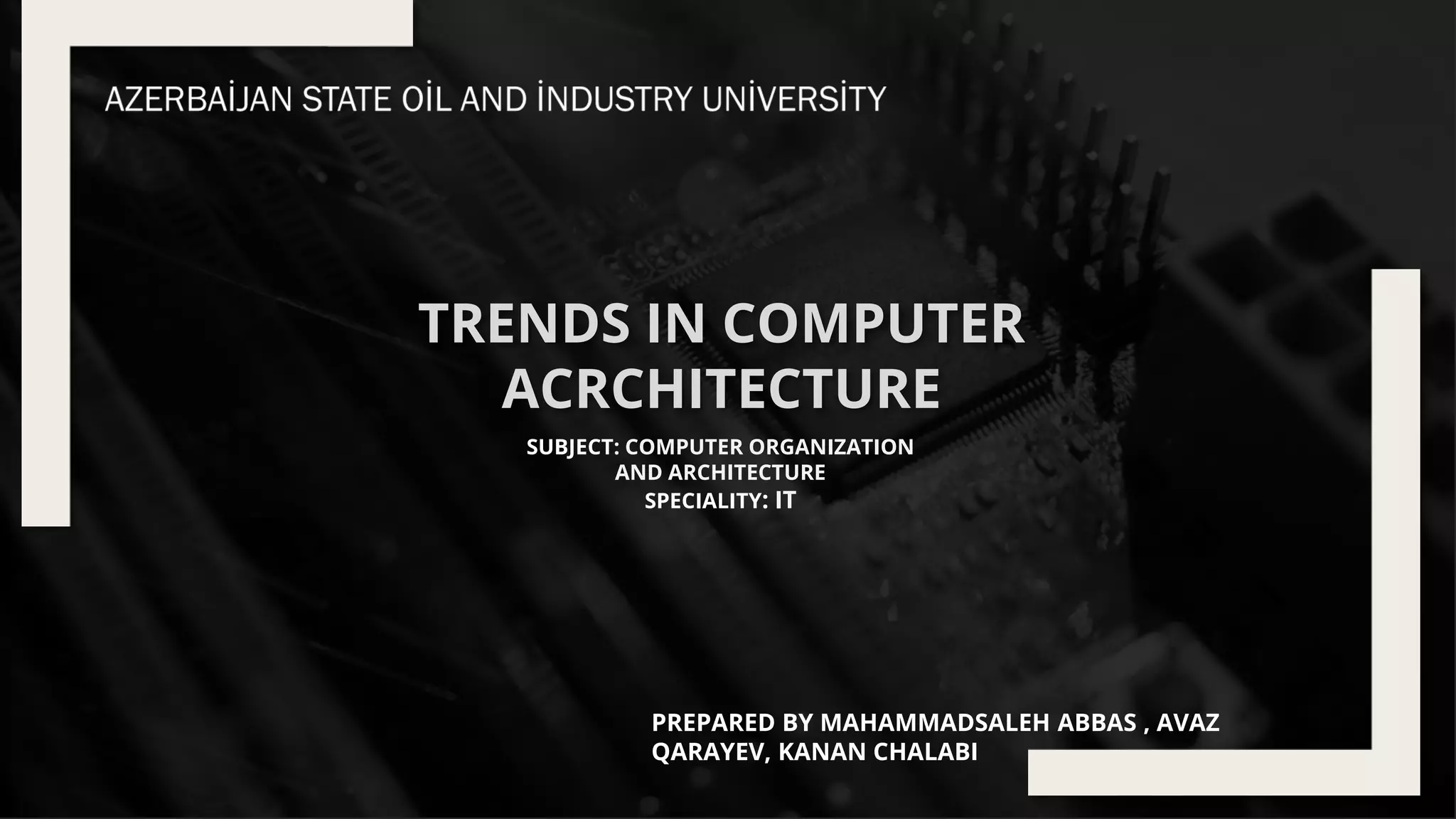 Trends in computer architecture | PPTX