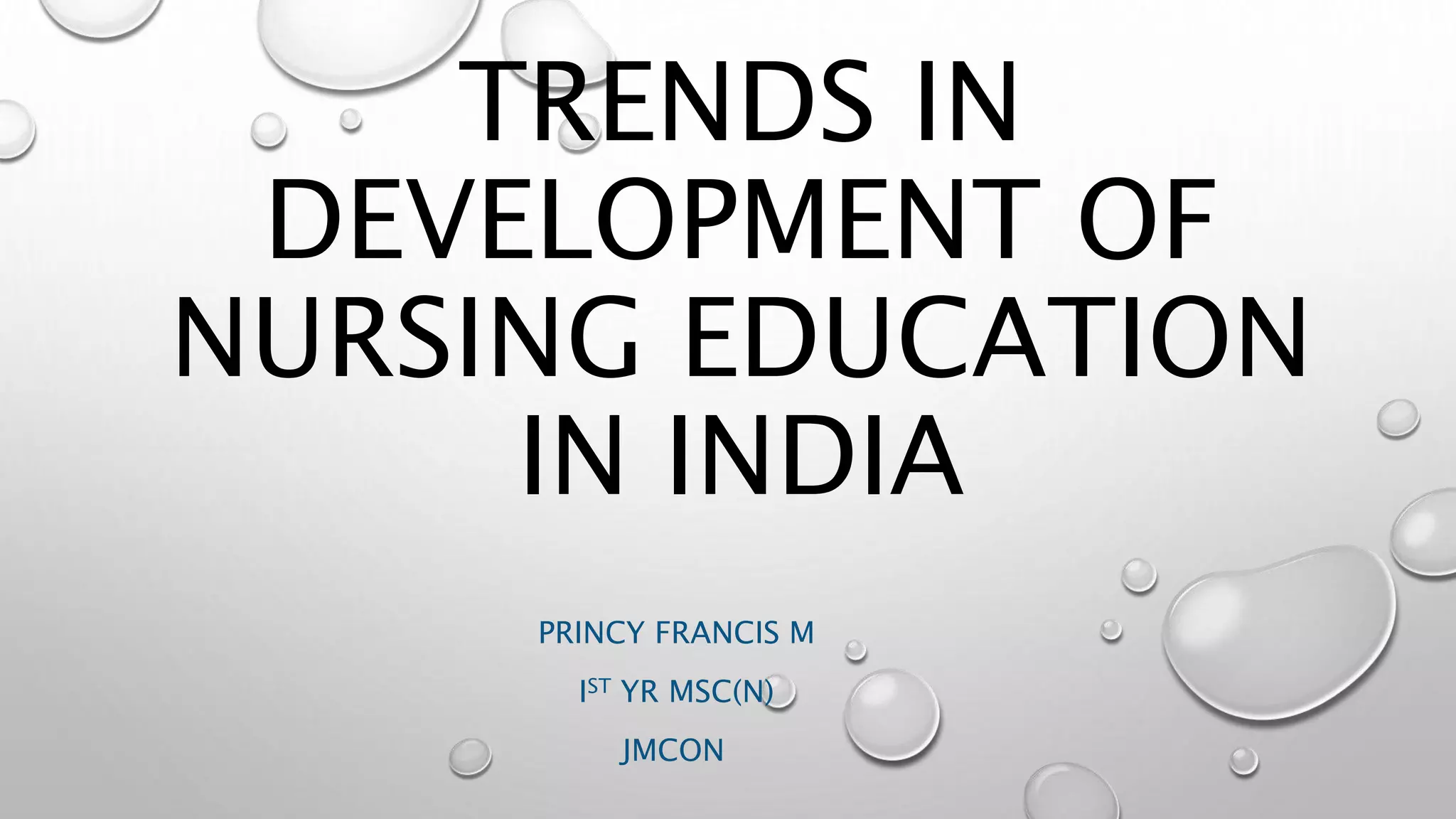 Trends in development of nursing education in india | PPTX