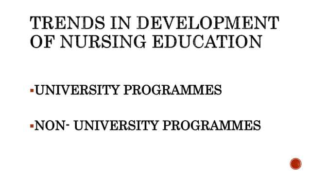 Trends in development of nursing education in india | PPTX