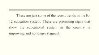 Trends in K to 12 Education System | PPTX