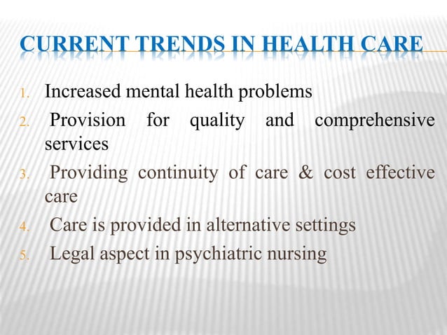 Trends and issues in mental health nursing | PPTX | Mental Health ...