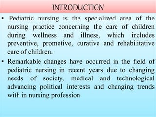 TRENDS IN PEDIATRIC NURSING- CHILD HEALTH NURSING UNIT-1 | PPTX