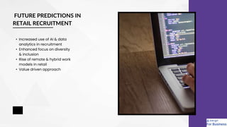 Trends in Retail Recruitment - Insights & Predictions.pptx