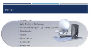Trends in technology | PPTX | Technology Industry | Industries