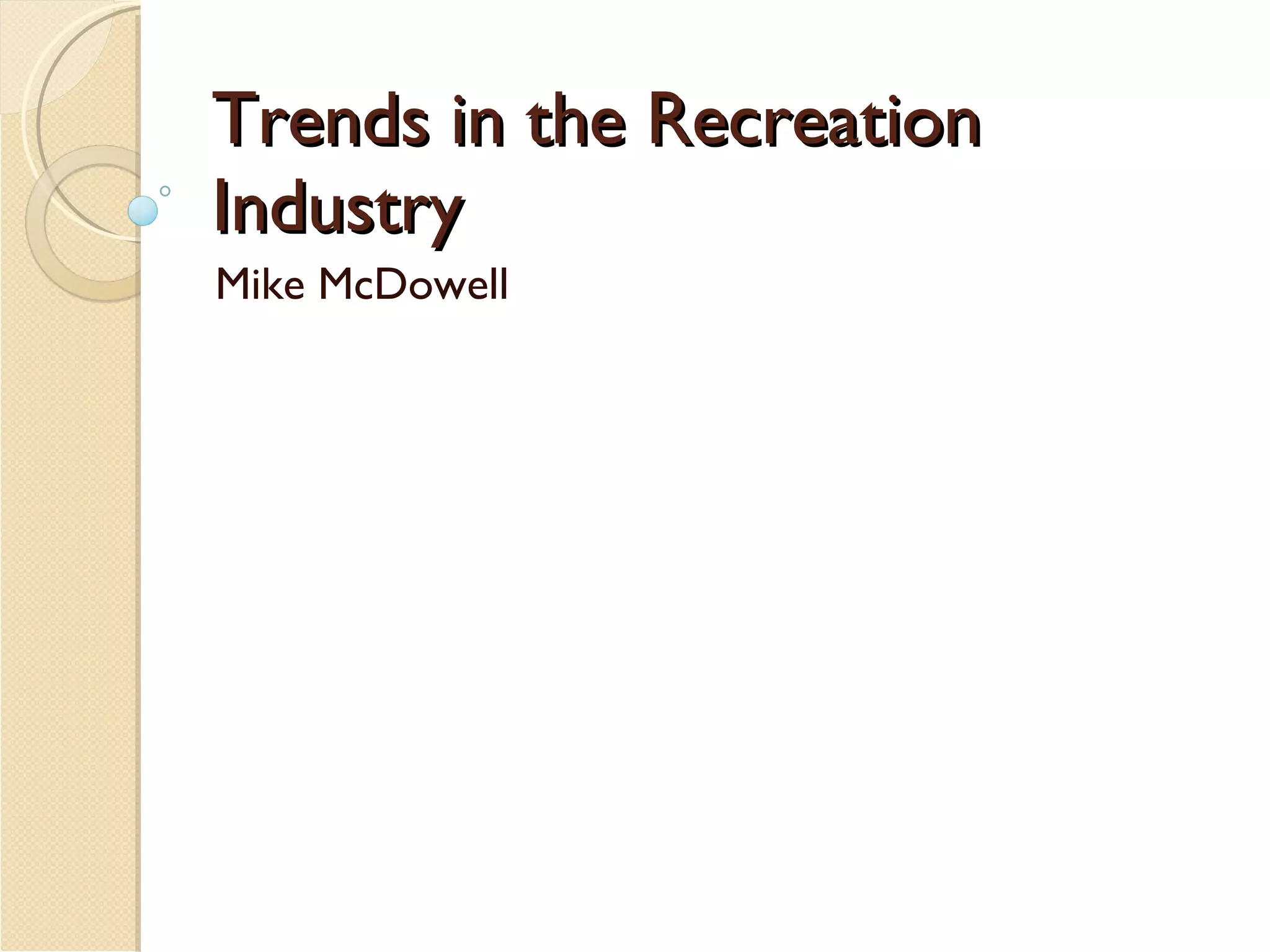 Trends In The Recreation Industry | PPT