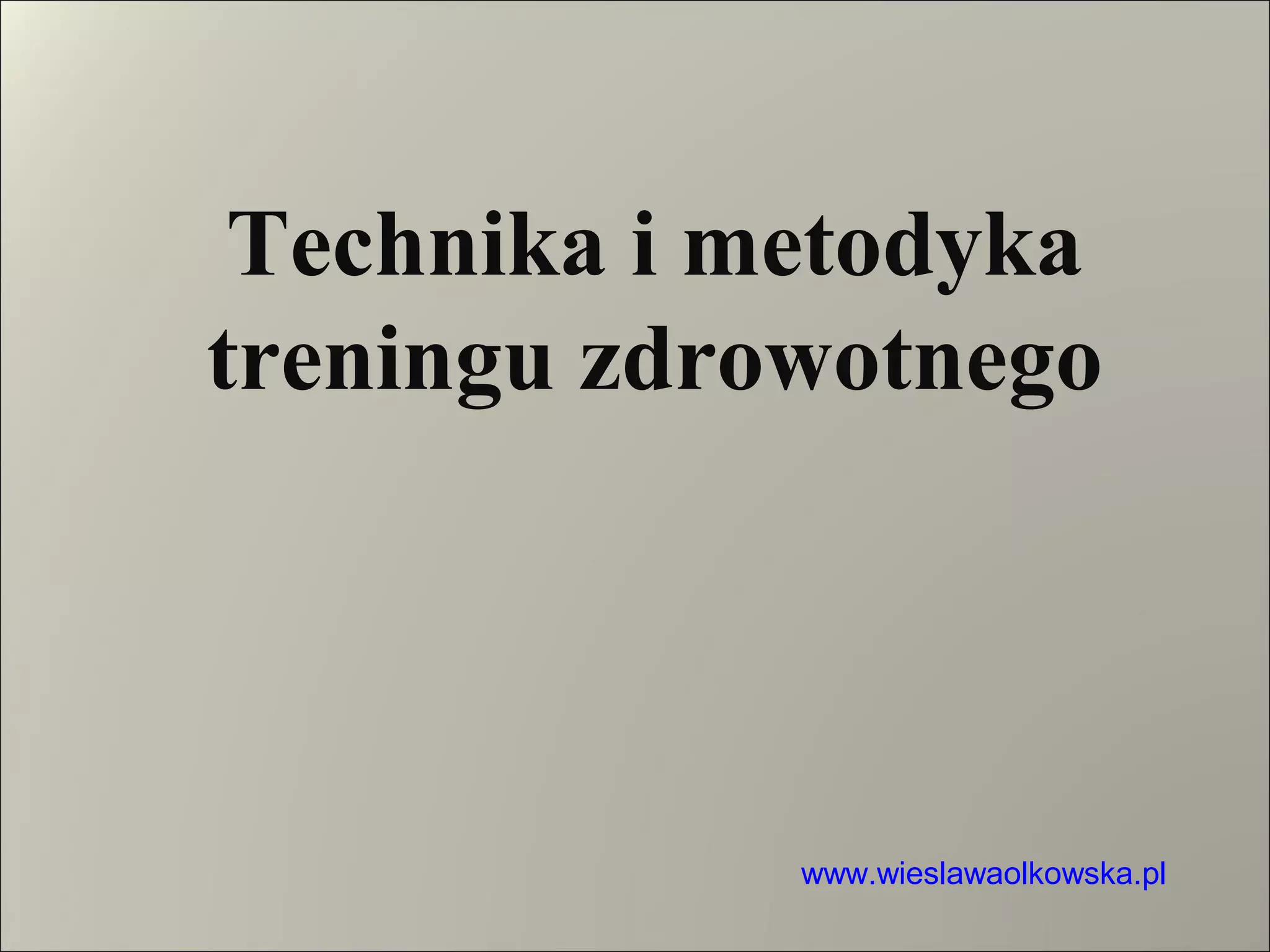Trening zdrowotny - technika i metodyka | PPT