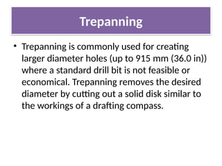 Trepanning & Grooving processes details.pptx