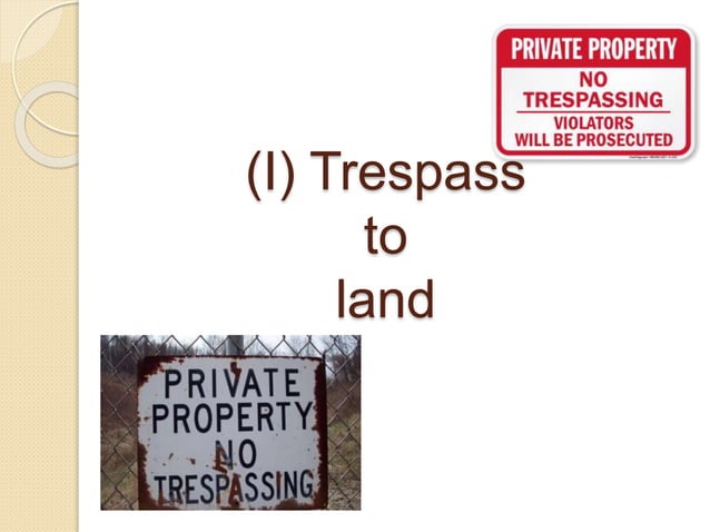 Trespass to land | PPTX | Law