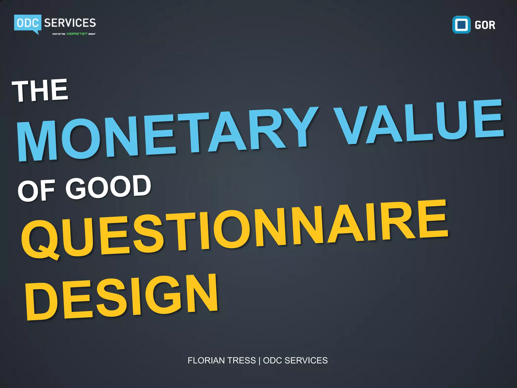 The Monetary Value of Good Questionnaire Design | PDF
