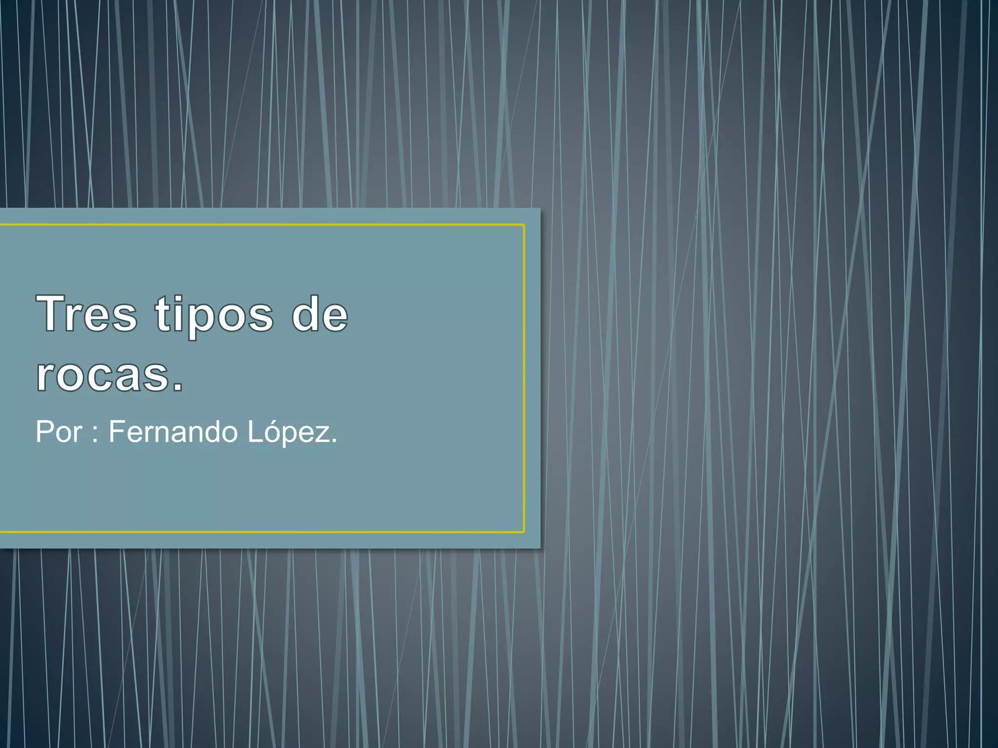 Tres Tipos Principales De Rocas