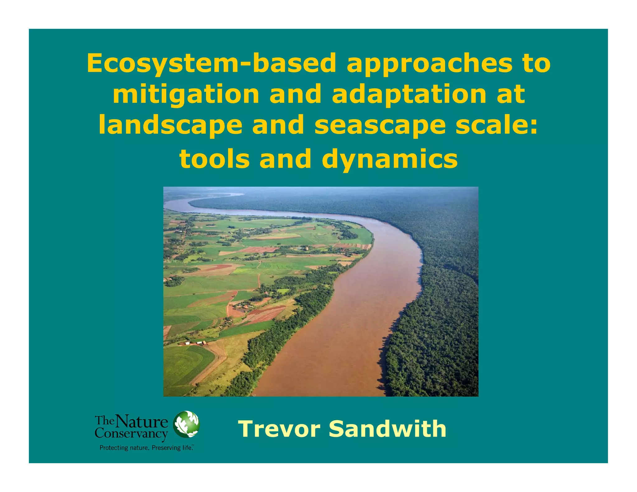 Ecosystem-based approaches to mitigation and adaptation at landscape and seascape scale: tools ...