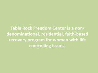 Table Rock Freedom Center | PPT