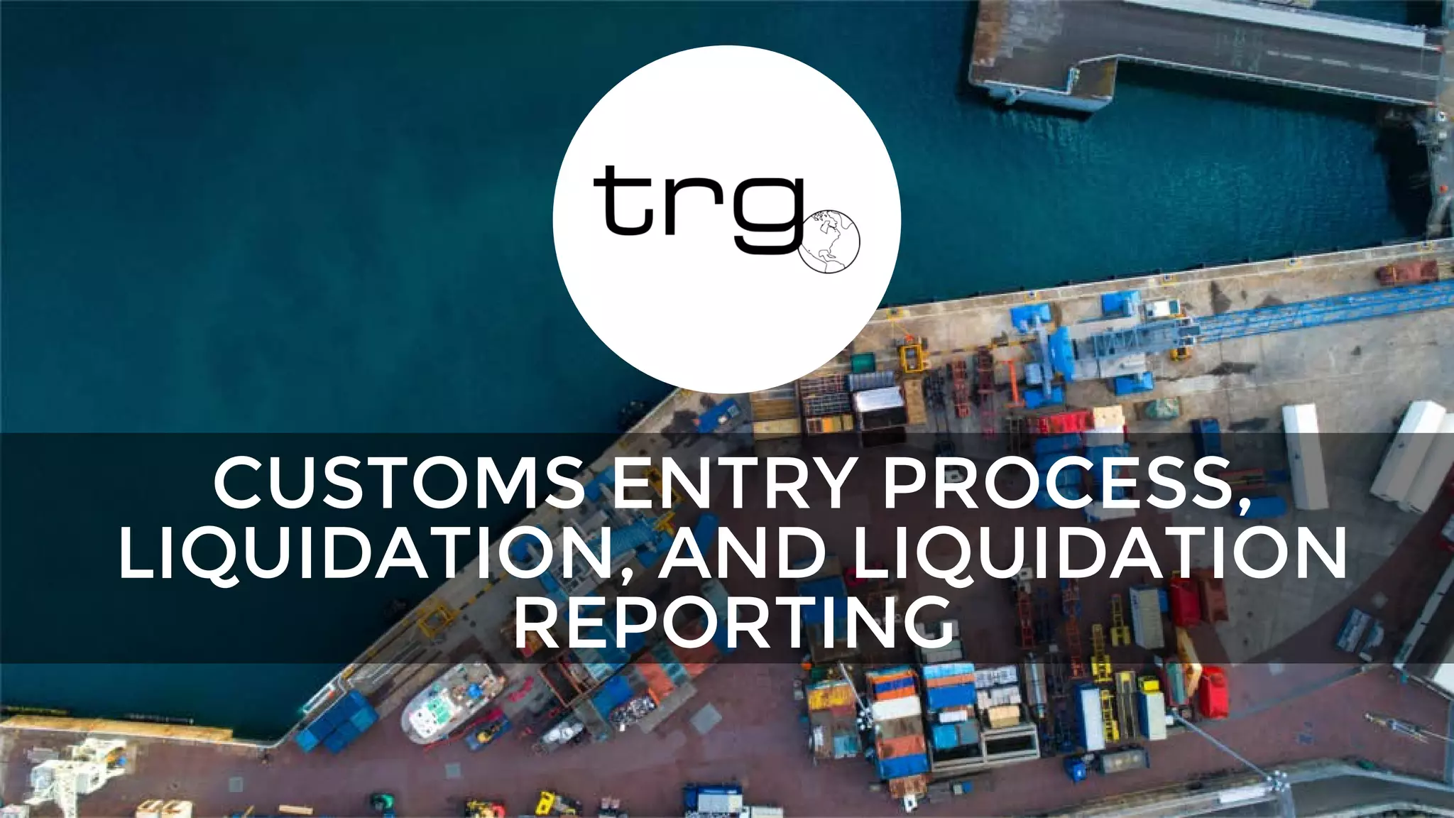 The Process of Liquidation and Entering Goods into the United States | PPT