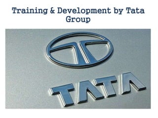 TRAININGg & DEVELOPMENT at tata group and tata motors | PPTX