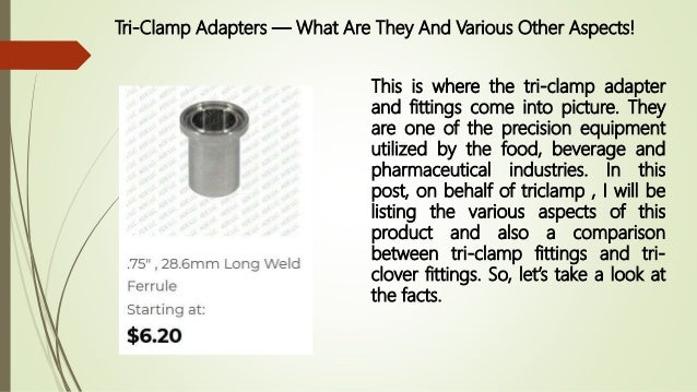 Tri-Clamp Adapters — What Are They And Various Other Aspects!.pptx