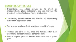Triacontanol by vivekananda behera | PPTX