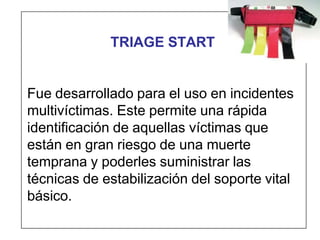 TRIAGE start en urgencias, para personal de atencion prehospitalaria | PPTX