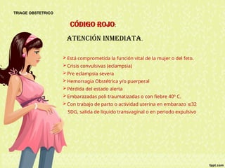 TRIAGE OBSTETRICO EN LA PACIENTE OBSTETRICA.ppt