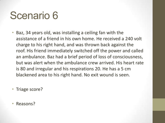 Triage scenarios | PPTX | First Aid | Injuries