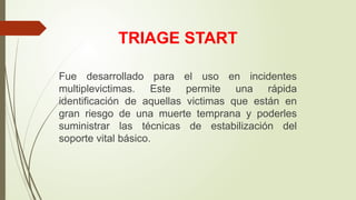 METODO DEL TRIAGE START CLASIFICACION DE PACIENTES.pptx