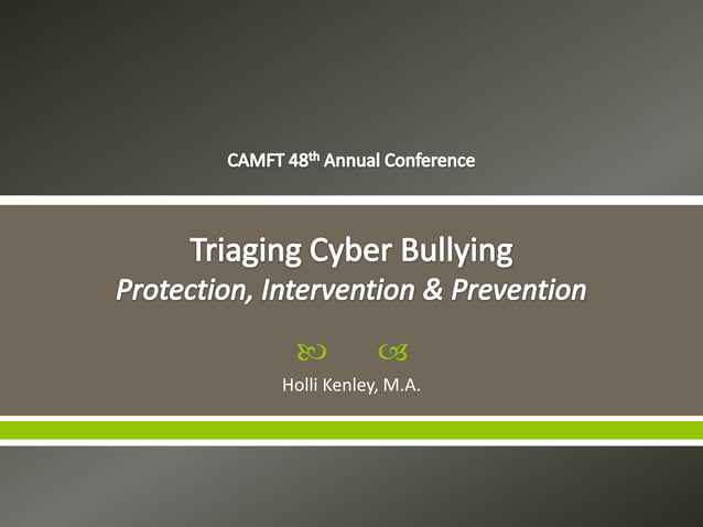 Triaging Cyber Bullying: Protection, Intervention & Prevention - CAMFT ...