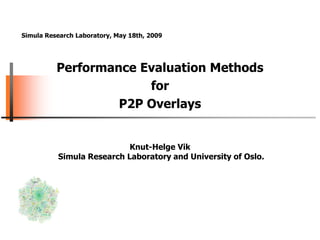 Performance evaluation methods for P2P overlays | PPT