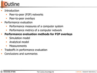Performance evaluation methods for P2P overlays | PPT