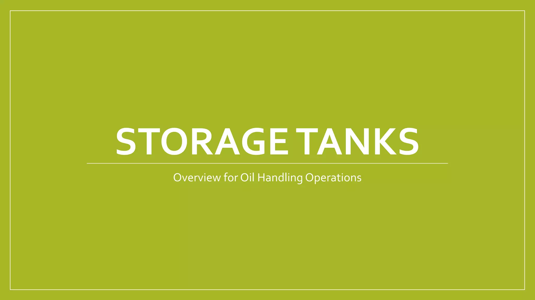 Trial 2 overview of oil handling operations storage tanks slides | PPTX
