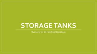 Trial 2 overview of oil handling operations storage tanks slides | PPTX