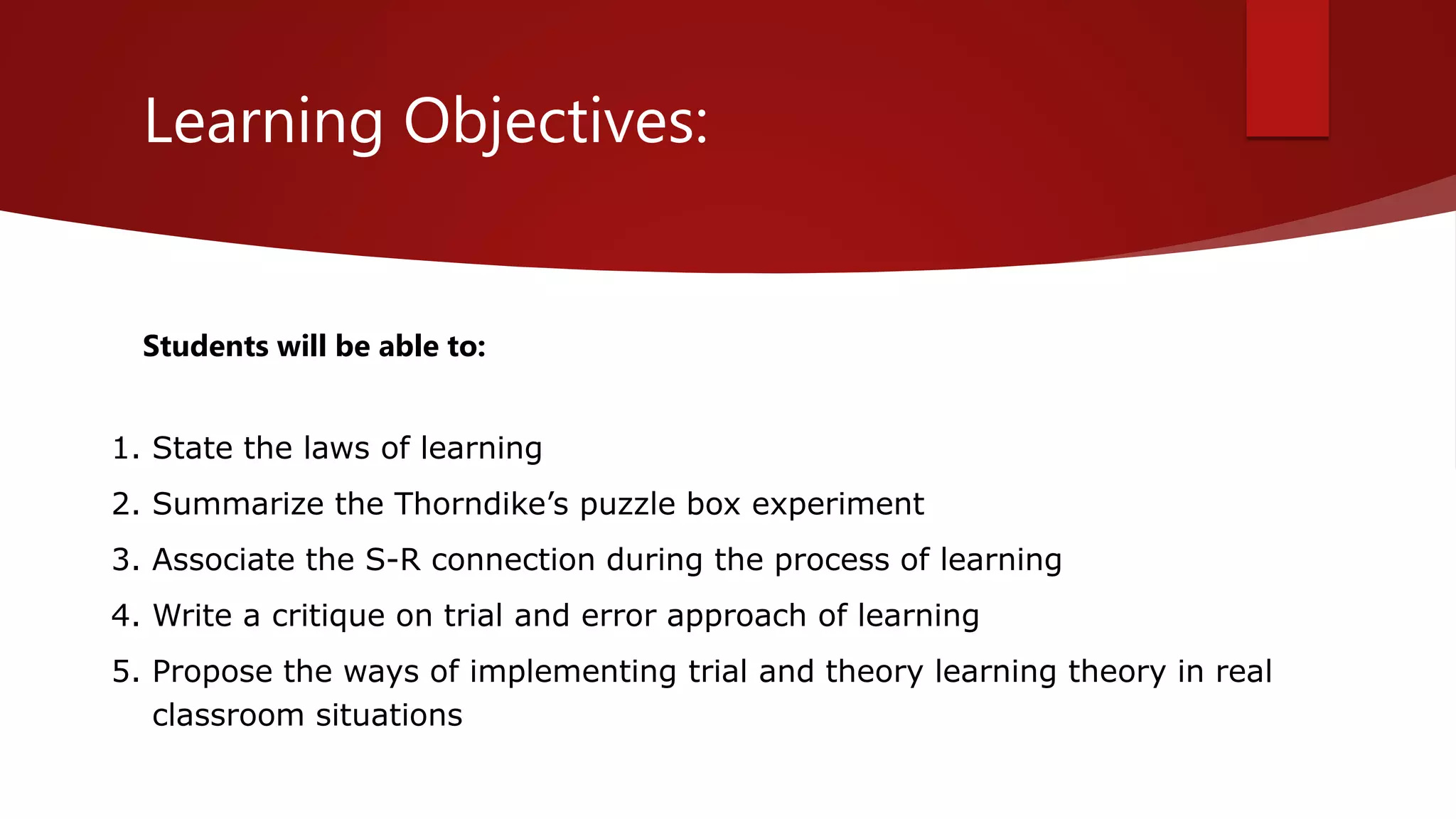Thorndike's Trial and Error Learning Theory | PPTX
