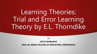 Thorndike's Trial and Error Learning Theory | PPTX
