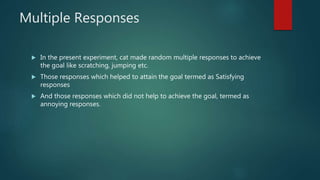 Thorndike's Trial and Error Learning Theory | PPTX