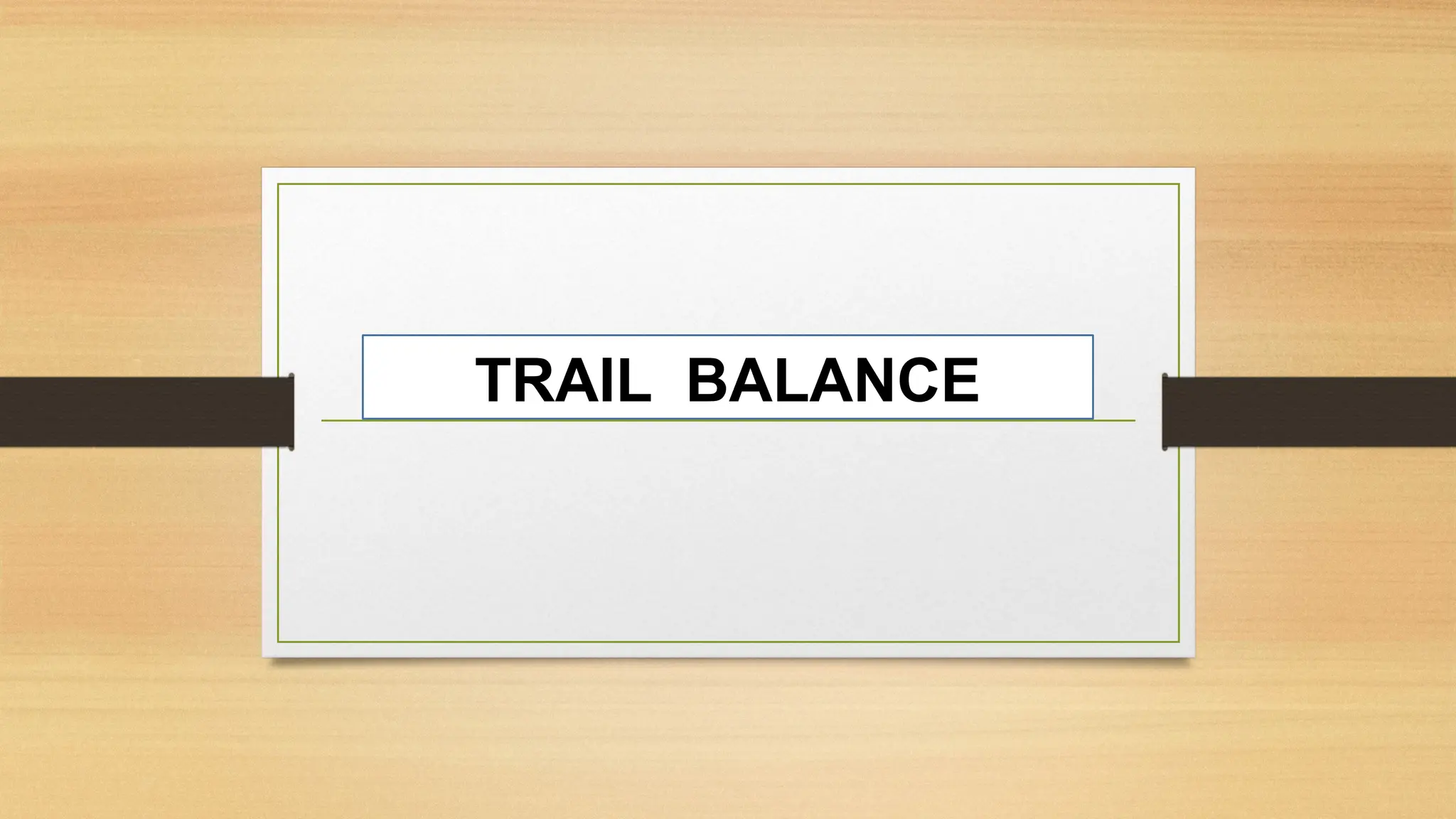 Trial Balance the accounting content.pptx
