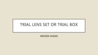 Trial lens set ppt by mhr | PPTX