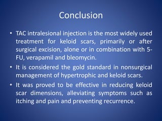 Role of Triamcinolone in Hypertrophic scar and keloid | PPTX