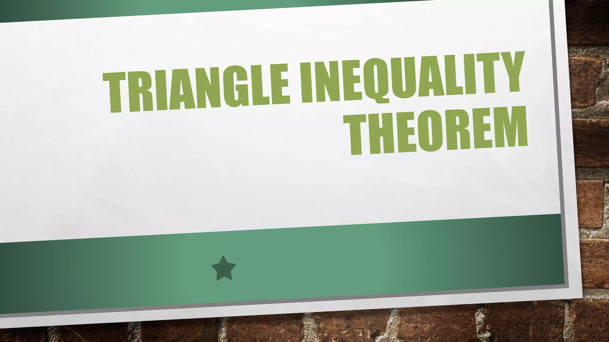 Triangle Inequality Theorem Pptx