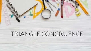 TRIANGLE CONGRUENCE.pptx