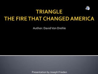 Triangle Fire Presentation | PPT