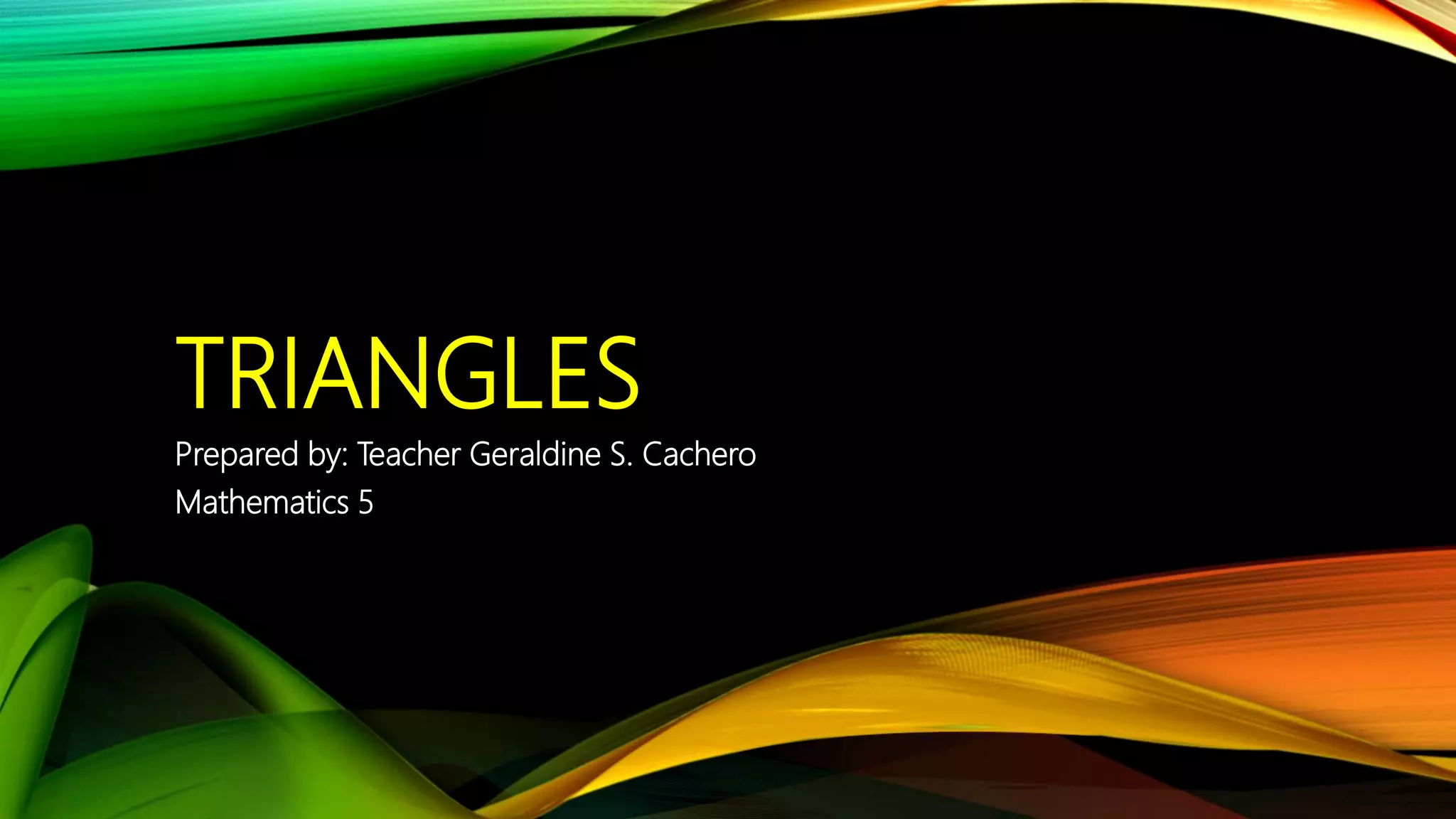 Triangles (Mathematics 5) | PPTX