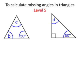 Triangles, identifying and finding missing angles | PPTX