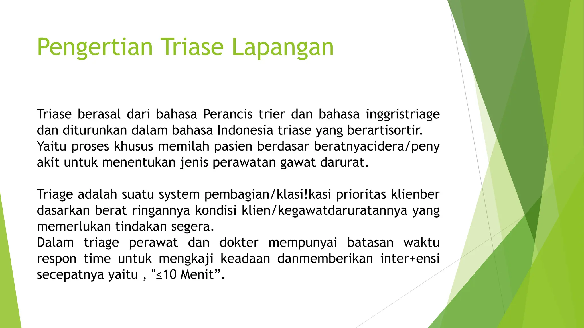 Triase berasal dari bahasa Perancis trier dan bahasa inggristriage dan ...
