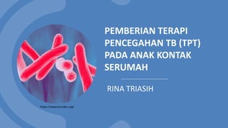 TPT pada anak kontak serumah-revisi.pptx