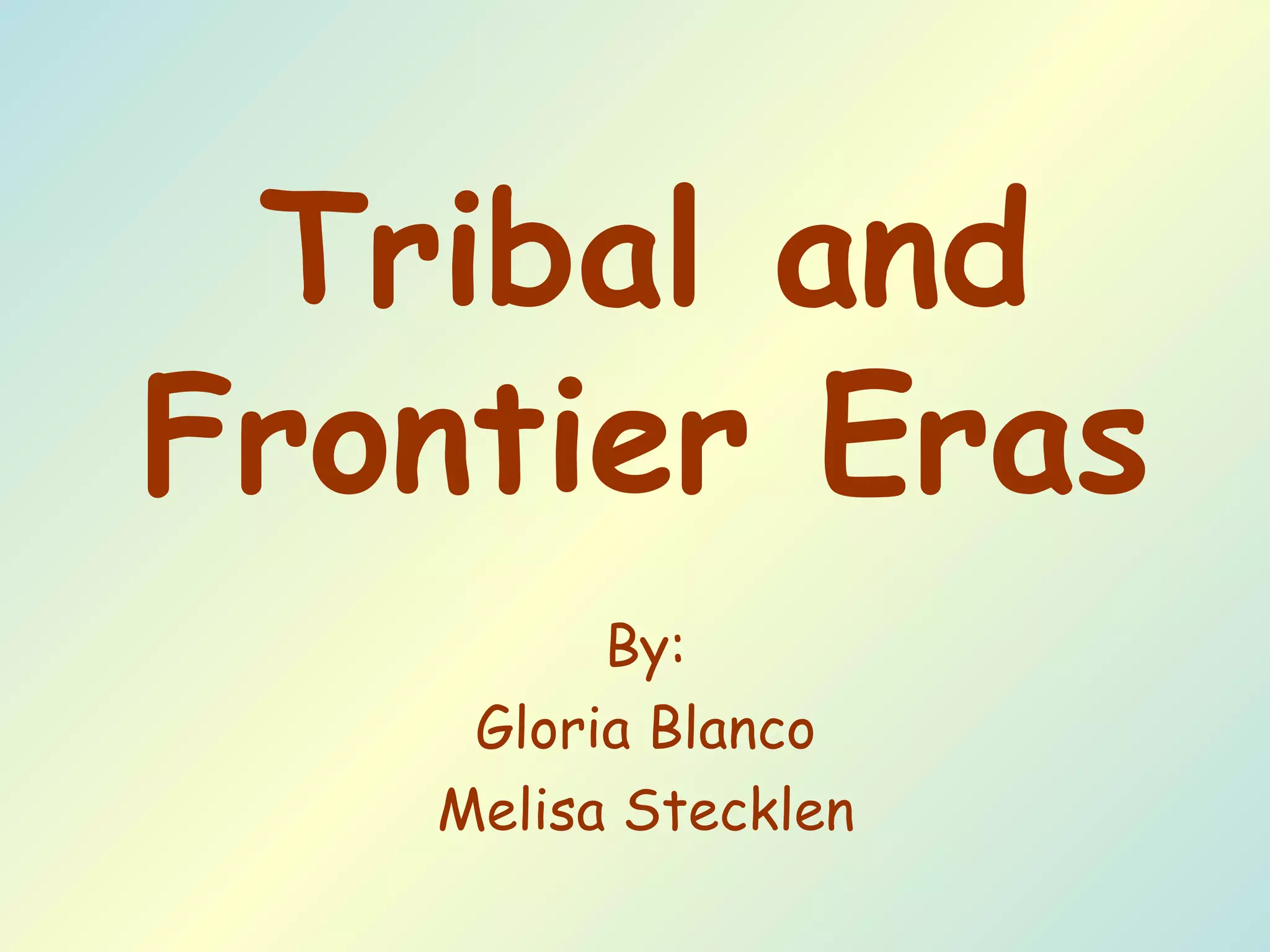 Tribal and frontier eras | PPT