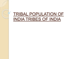 Tribal population of india | PPT