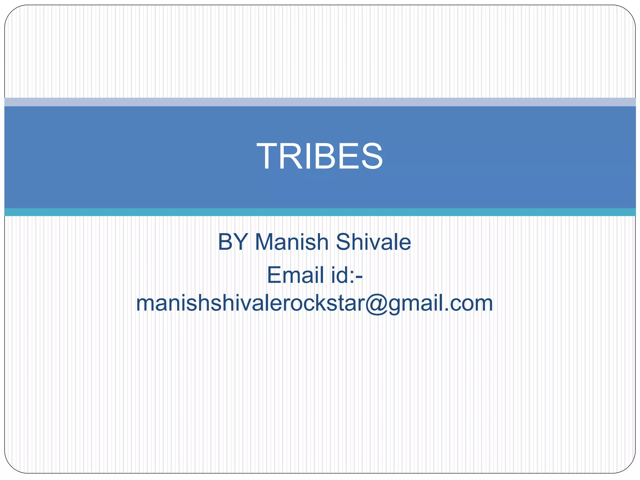 Tribes of India and thier types | PPTX