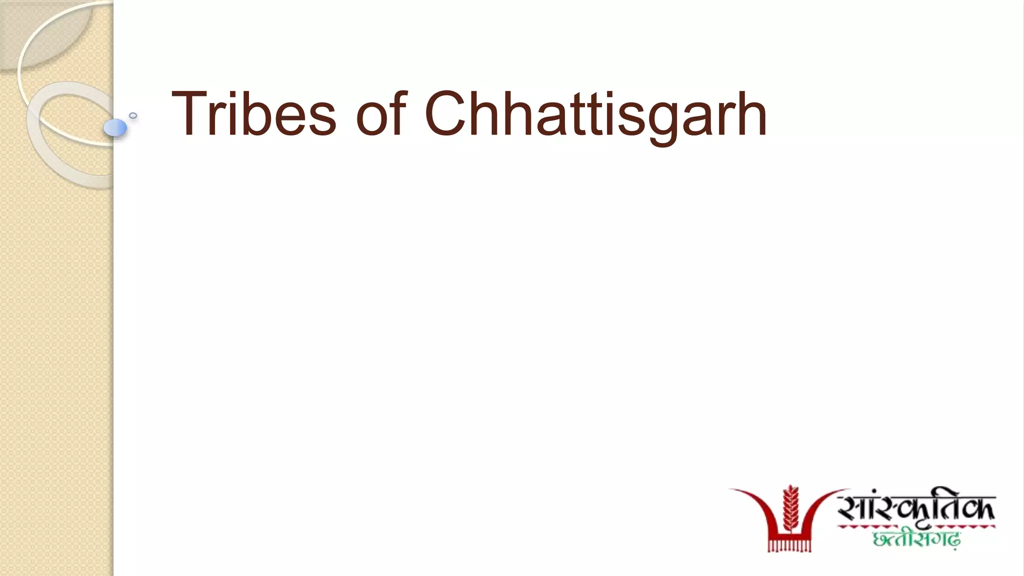 Tribes of chhattisgarh | PPTX