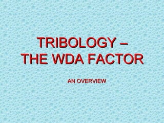 Tribology - The WDA Factor | PPT