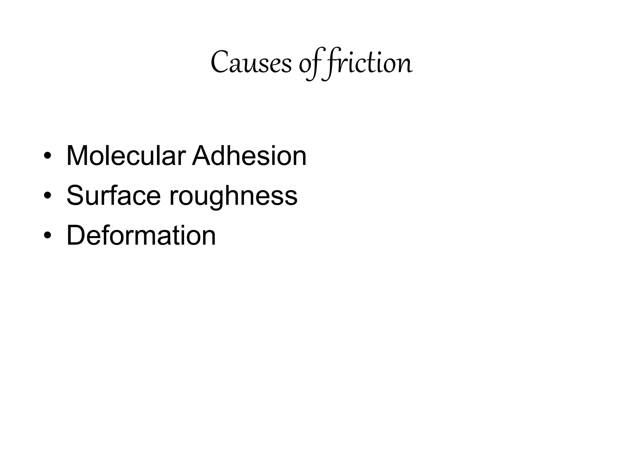 Tribology Aspects .Cause of friction,stick and slip phenomenon,sliding ...